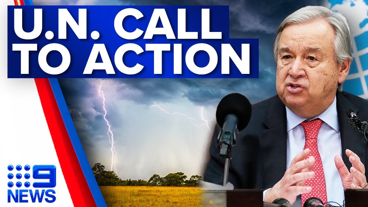 United Nations issue fresh climate call to action to the world | 9 News ...