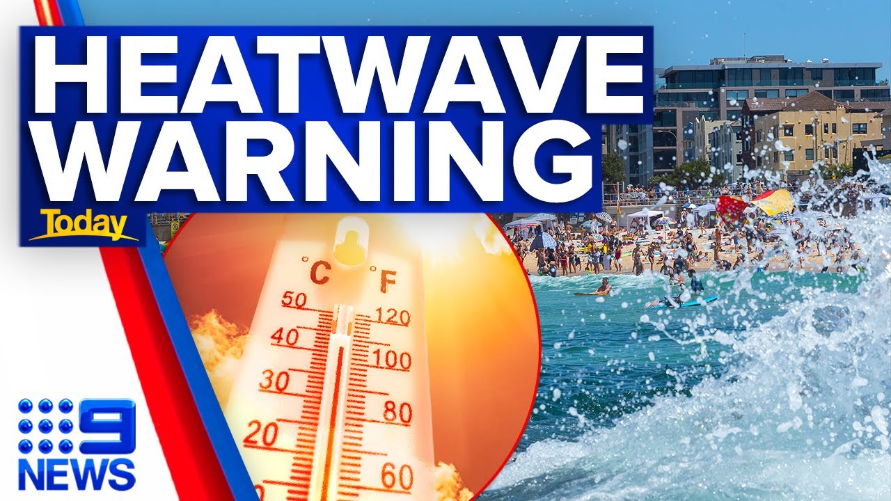 Scorching temperatures to hit Australia’s east coast | 9 News Australia ...