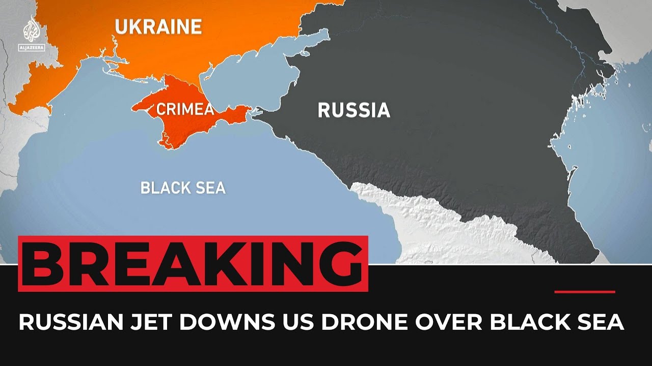 Ukraine war: Russian jet downs US drone over Black Sea - The Global Herald