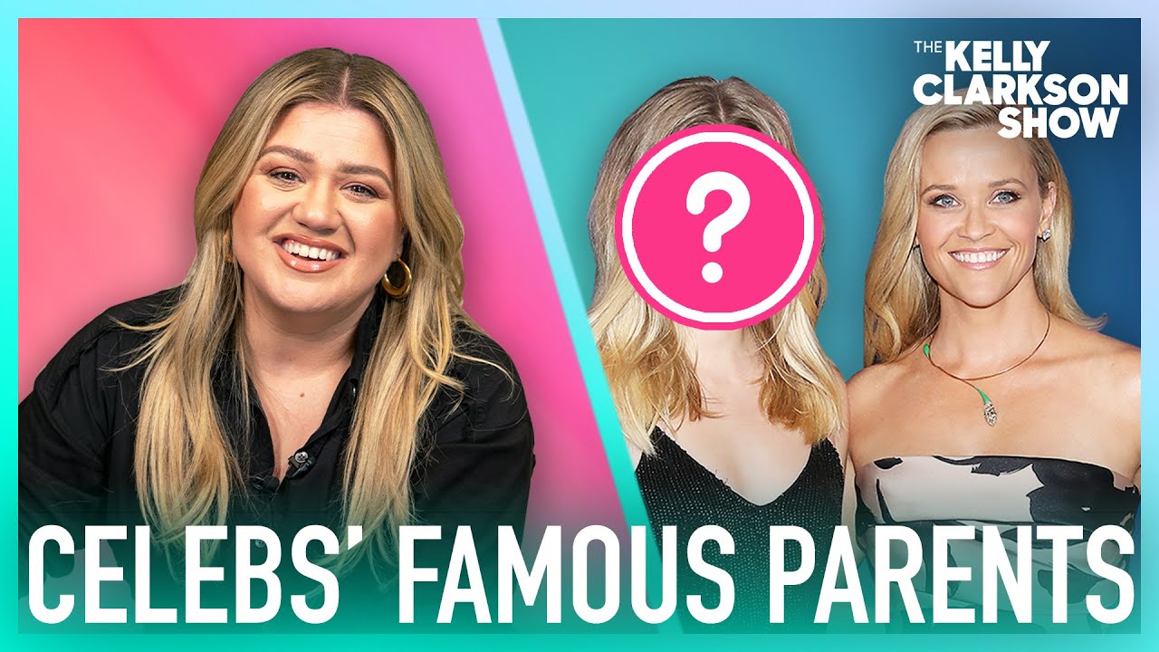 Kelly Clarkson Guesses Celebs' Famous Parents ft. Kate Hudson, Lilly ...