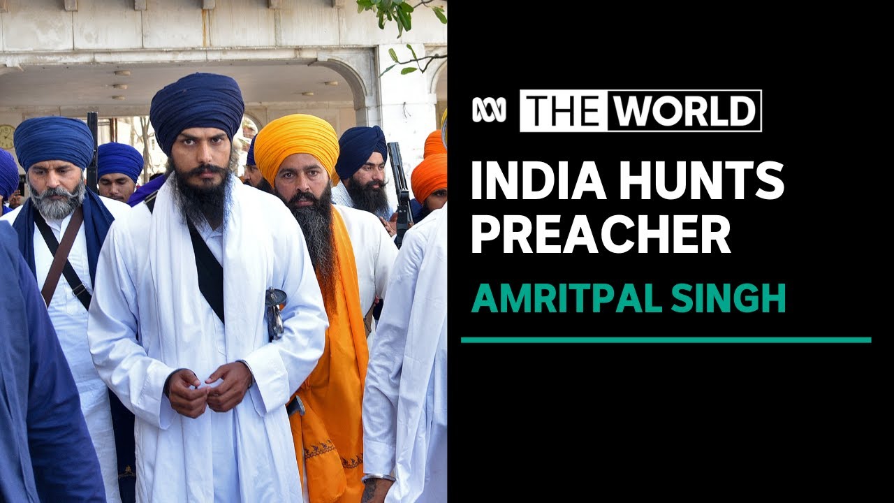 India hunts Sikh preacher who has revived calls for homeland | The ...