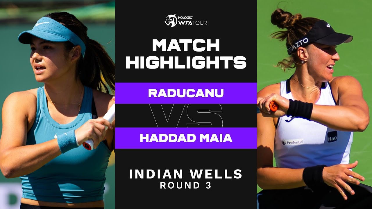 Emma Raducanu vs. Beatriz Haddad Maia | 2023 Indian Wells Round 3 | WTA ...