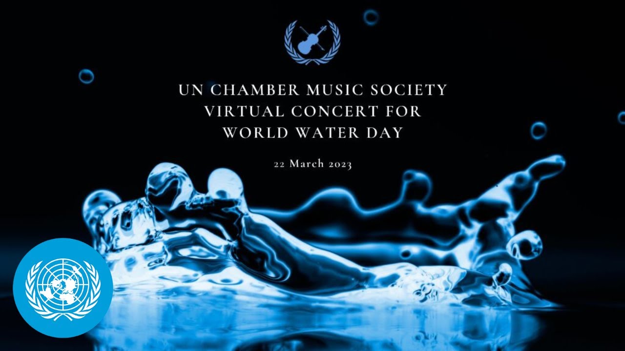(PREMIERE) Virtual Concert in celebration of World Water Day - UN ...
