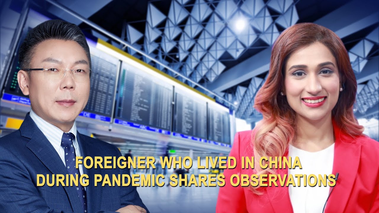 Foreigner who lived in China during the COVID-19 pandemic shares ...