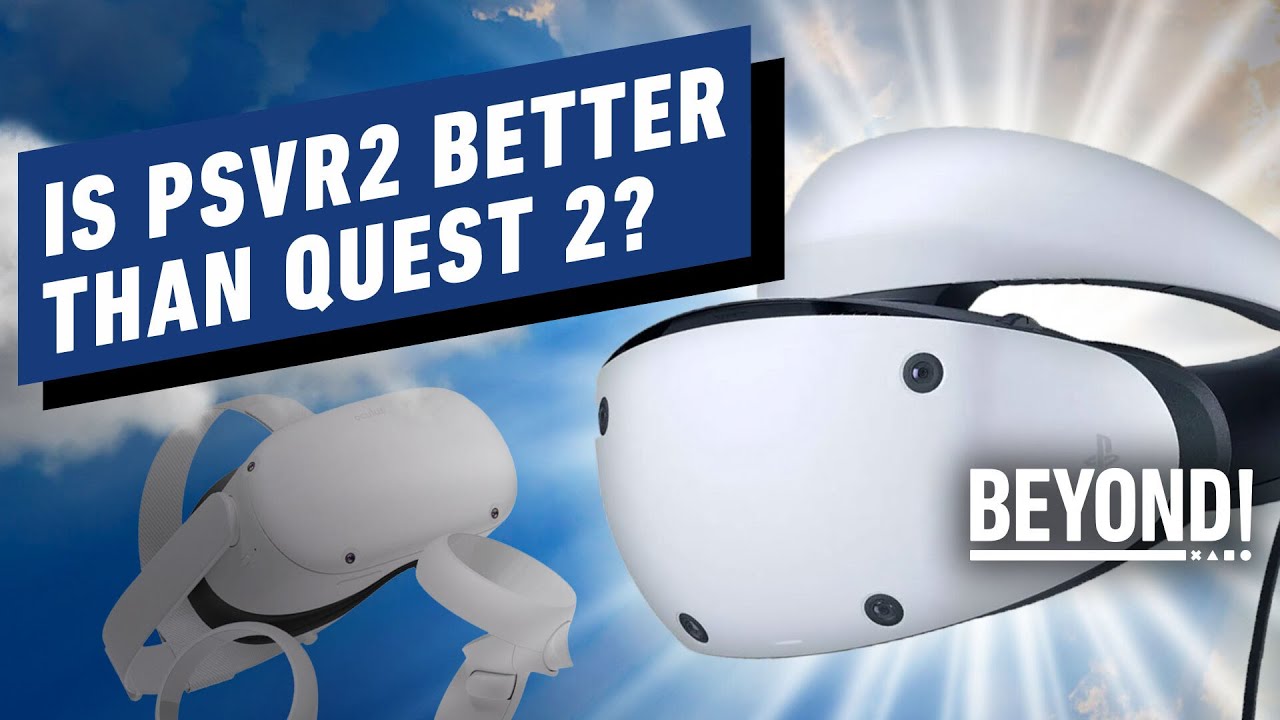 Three Reasons PSVR2 Is Better Than Meta Quest 2 - The Global Herald