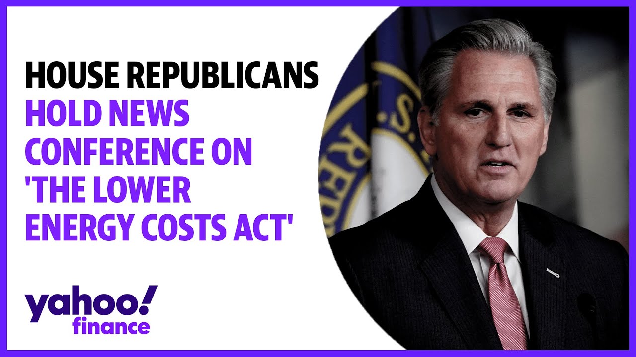 LIVE: House Republicans hold news conference on 'The Lower Energy Costs ...