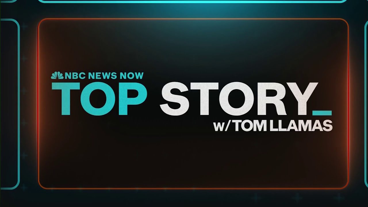 Top Story with Tom Llamas - March 24 | NBC News NOW - The Global Herald