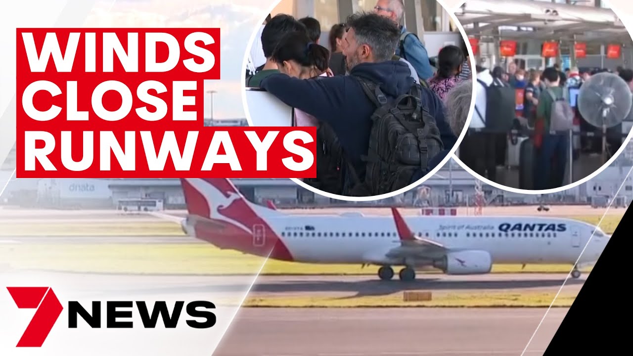 Two runways closed at Sydney Airport due to high winds | 7NEWS - The ...