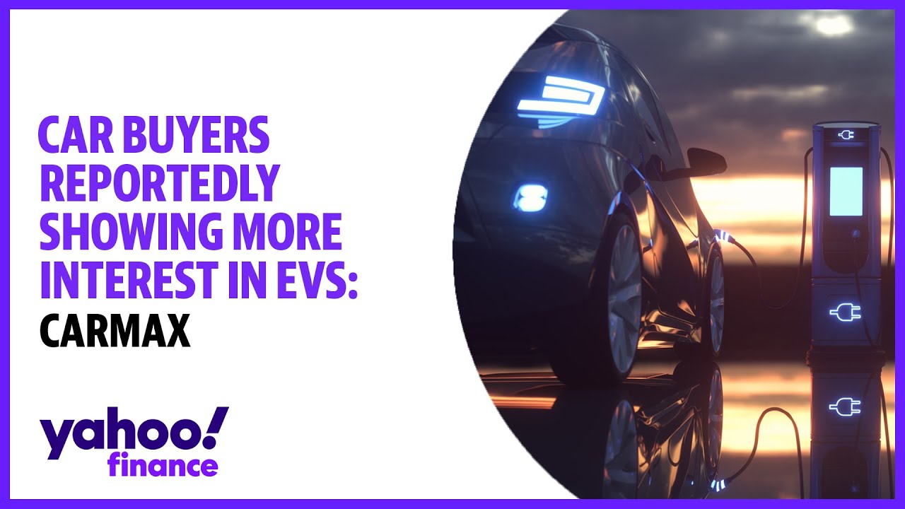 Car buyers reportedly showing more interest in EVs, according to CarMax ...