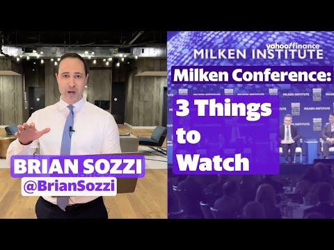 3 things to watch at next week's Milken Conference - The Global Herald