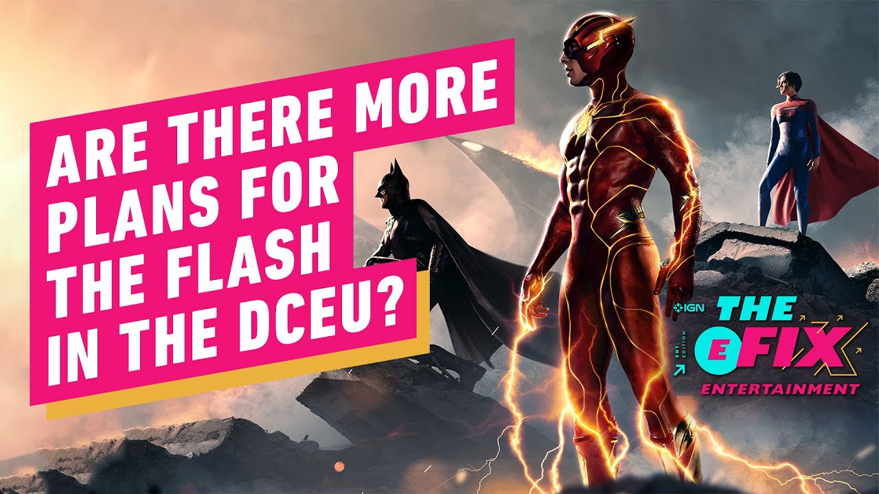 The Flash Movie Director Weighs In On Potential DCU Sequel - IGN The Fix: Entertainment - The ...
