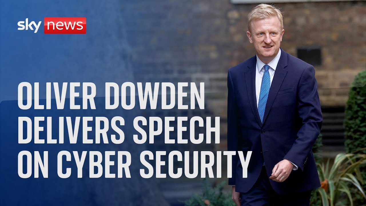 Watch live: Oliver Dowden delivers speech on cyber security amid ...