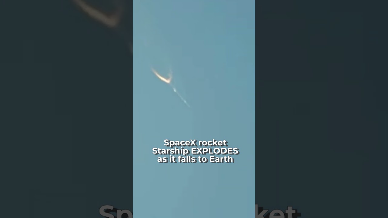 Elon Musk's SpaceX rocket Starship EXPLODES on return to Earth - The ...