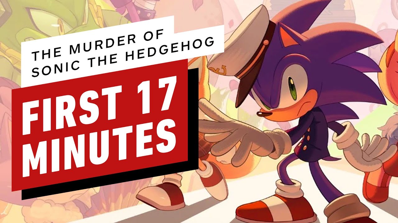 The Murder of Sonic the Hedgehog: First 17 Minutes - The Global Herald