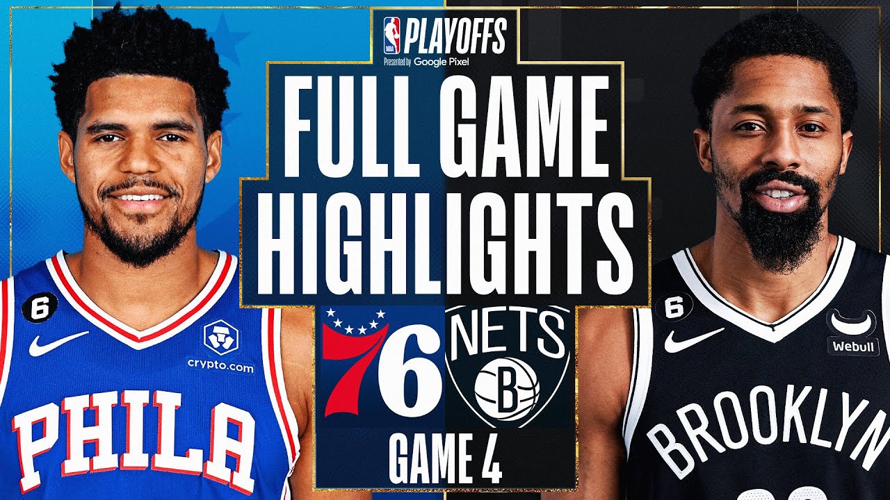 #3 76ERS at #6 NETS | FULL GAME 4 HIGHLIGHTS | April 22, 2023 - The ...
