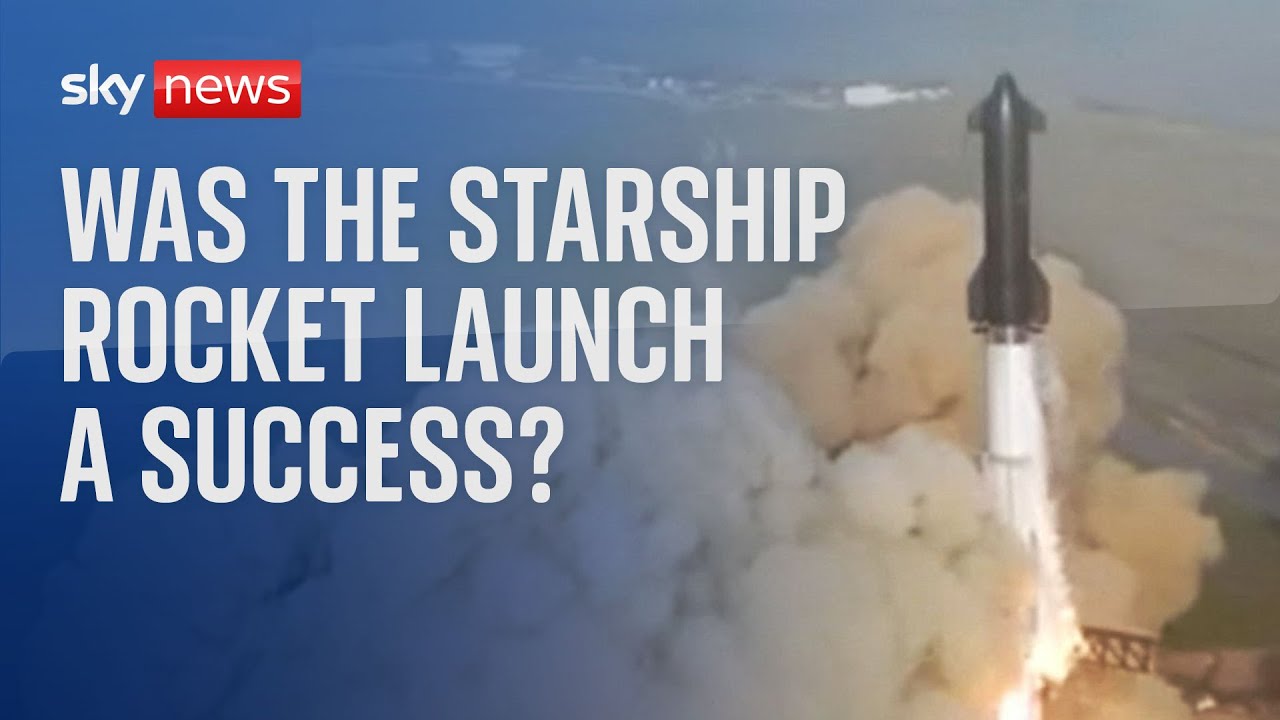 Was the Starship rocket launch a success? - The Global Herald