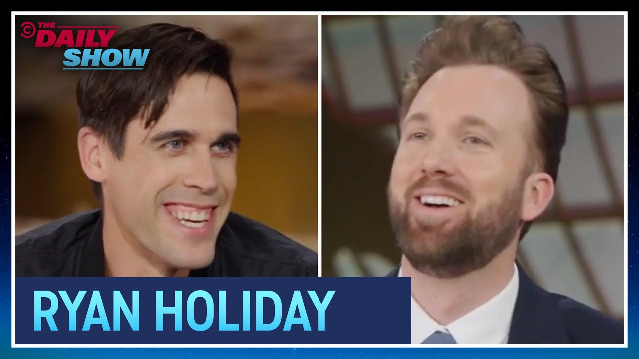 Ryan Holiday - Making Stoic Philosophy More Accessible | The Daily Show ...