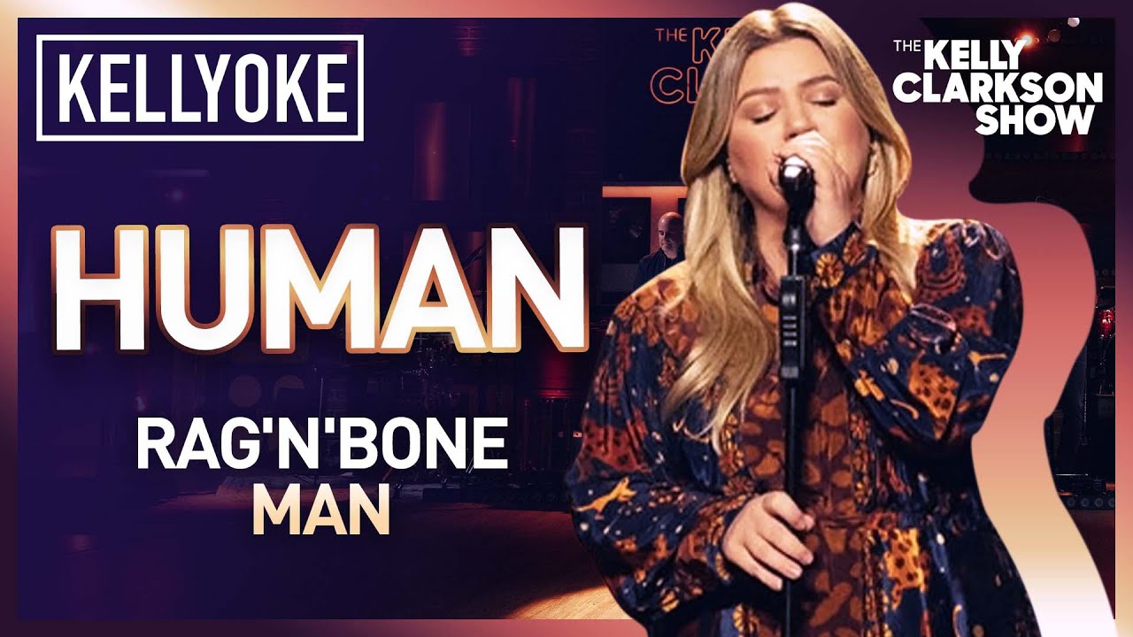 Kelly Clarkson Covers 'Human' By Rag'n'Bone Man | Kellyoke - The Global ...