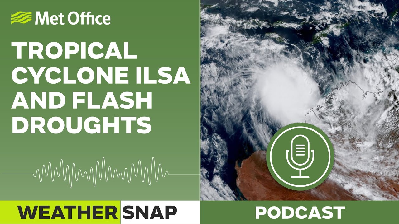 Tropical Cyclone Ilsa and flash droughts 14/04/23 - Weather Snap ...