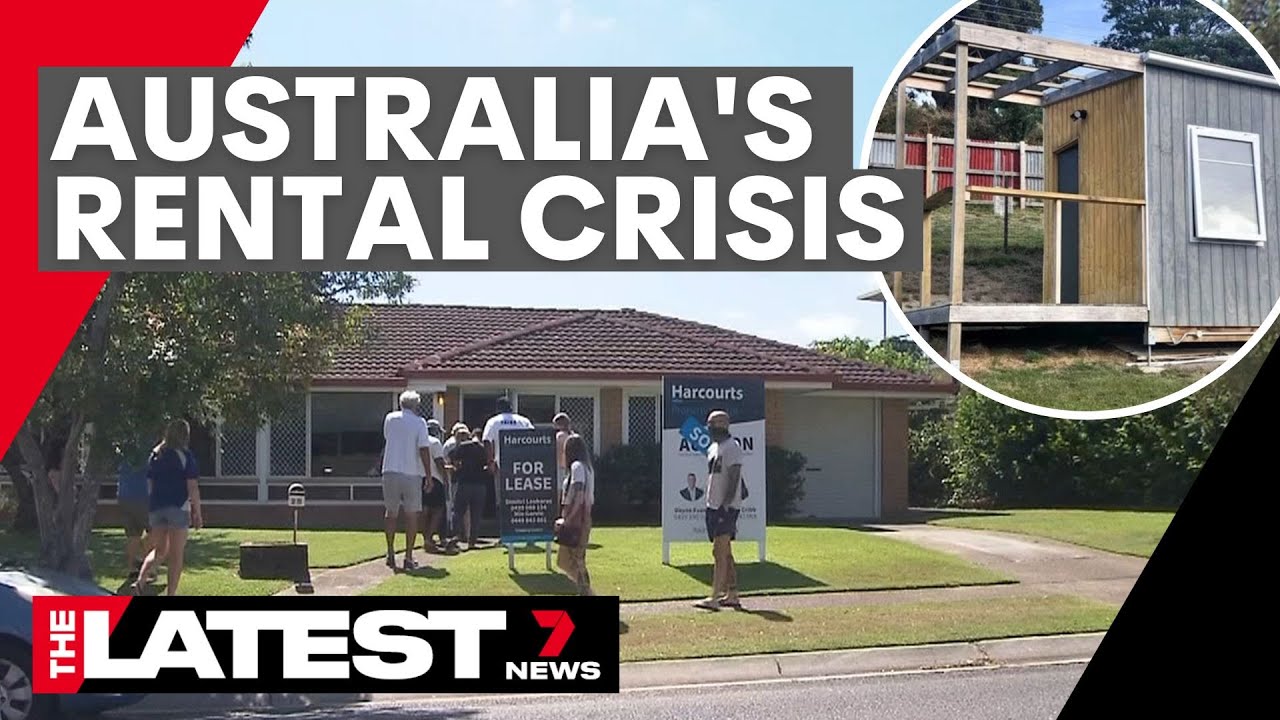 Australia’s rental crisis laid bare | 7NEWS - The Global Herald
