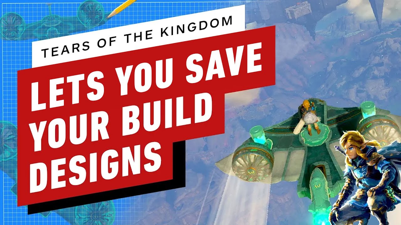 The Legend of Zelda: Tears of the Kingdom Will Let You Save Build ...
