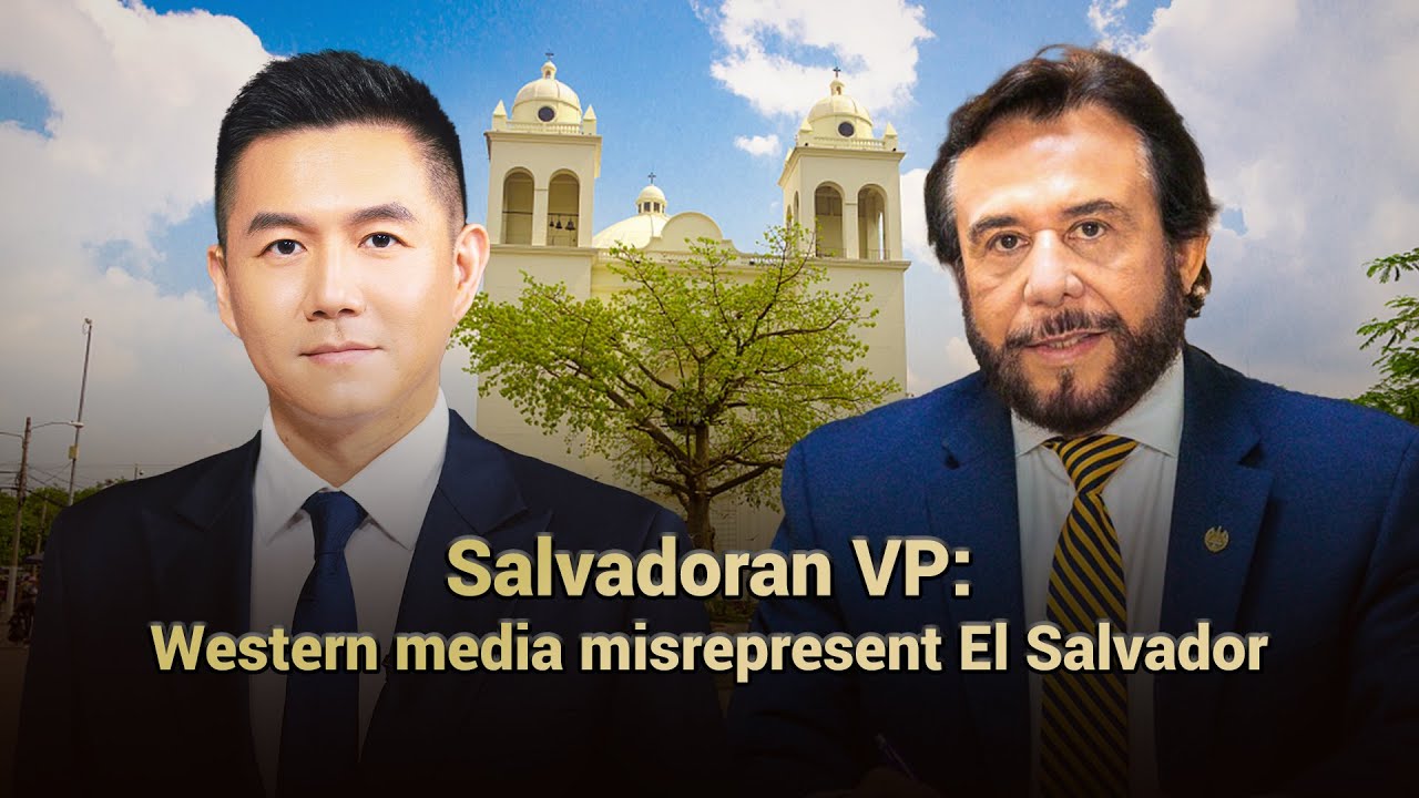 Salvadoran VP: Western media misrepresents El Salvador - The Global Herald