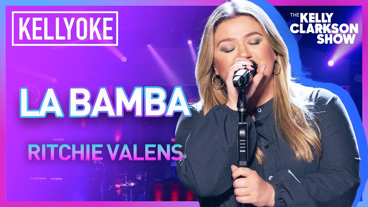 Kelly Clarkson Covers 'La Bamba' By Ritchie Valens | Kellyoke - The ...