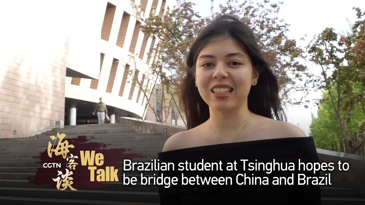 'We Talk': Brazilian student at Tsinghua hopes to be bridge between ...