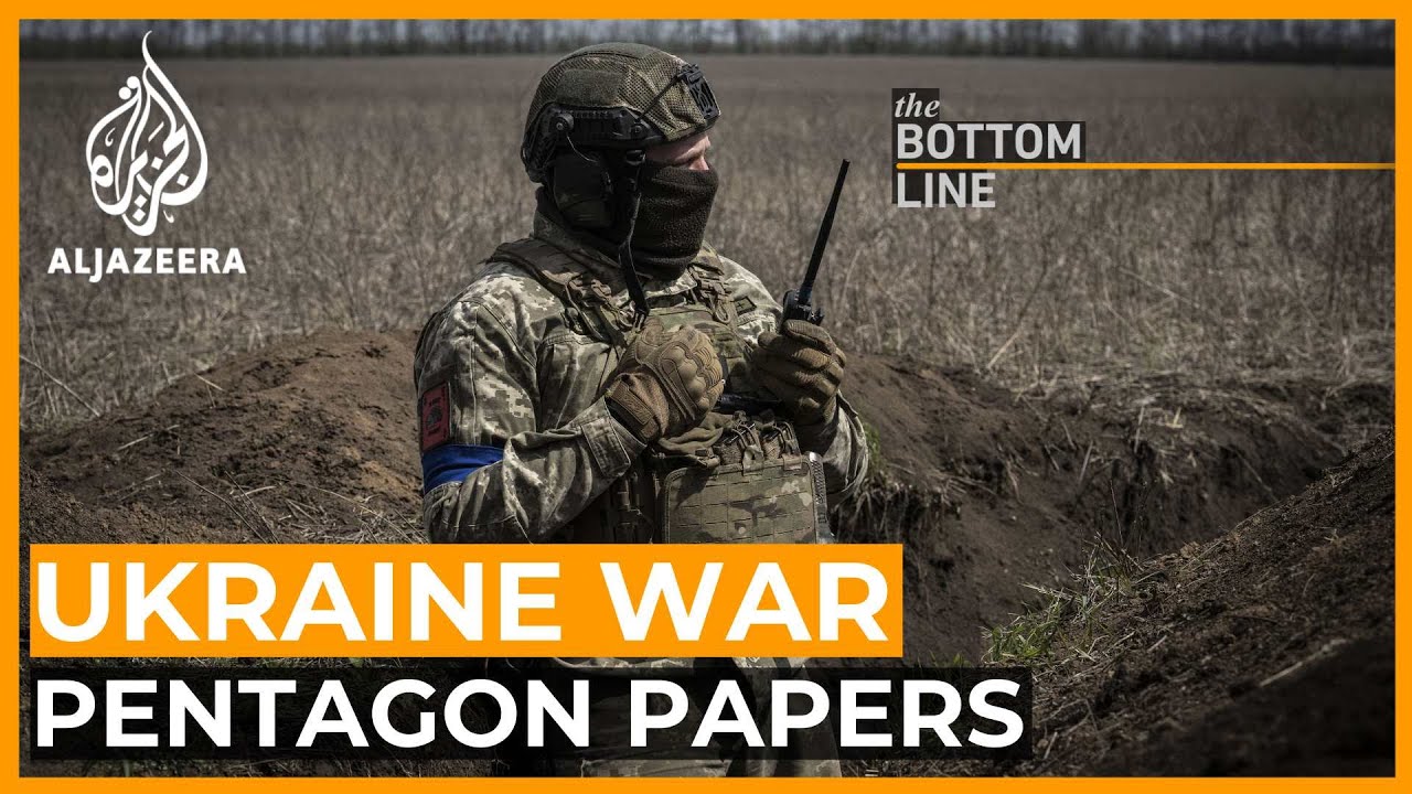 What do the leaked Pentagon papers tell us about the Ukraine war? | The ...