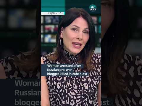 Woman arrested after Russian pro-war blogger killed in cafe blast # ...