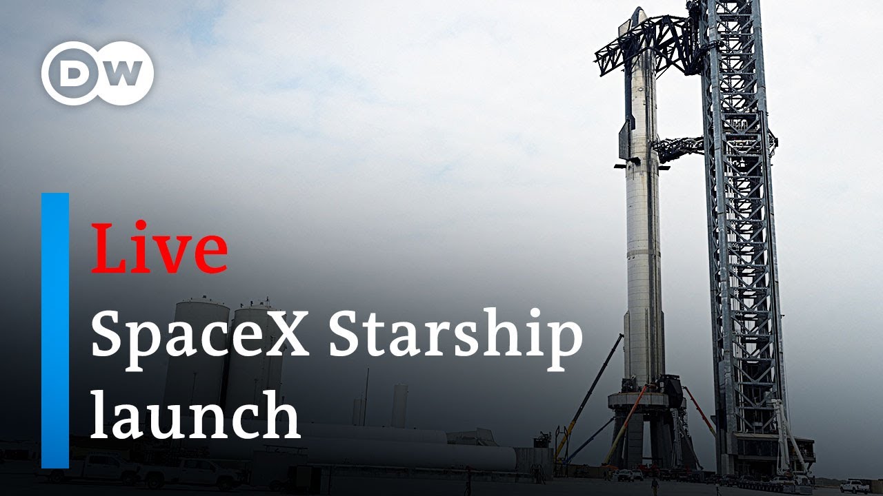 Live: SpaceX Starship rocket launch attempt | DW News - The Global Herald