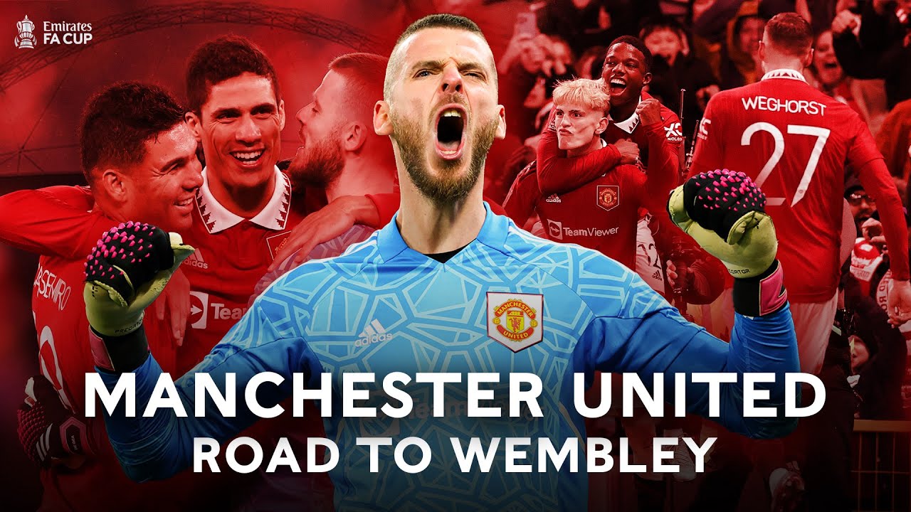 Manchester United Road to Wembley | Emirates FA Cup 2022 -23 - The ...