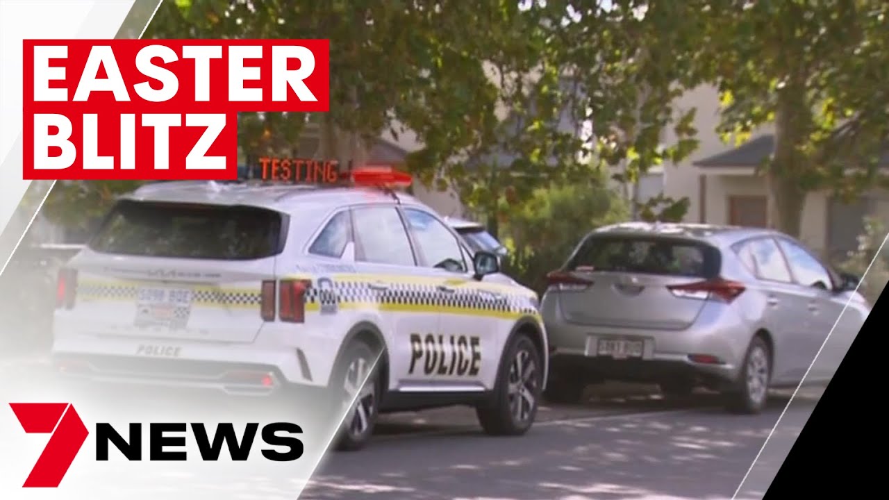 Major Easter road safety blitz in Adelaide | 7NEWS - The Global Herald