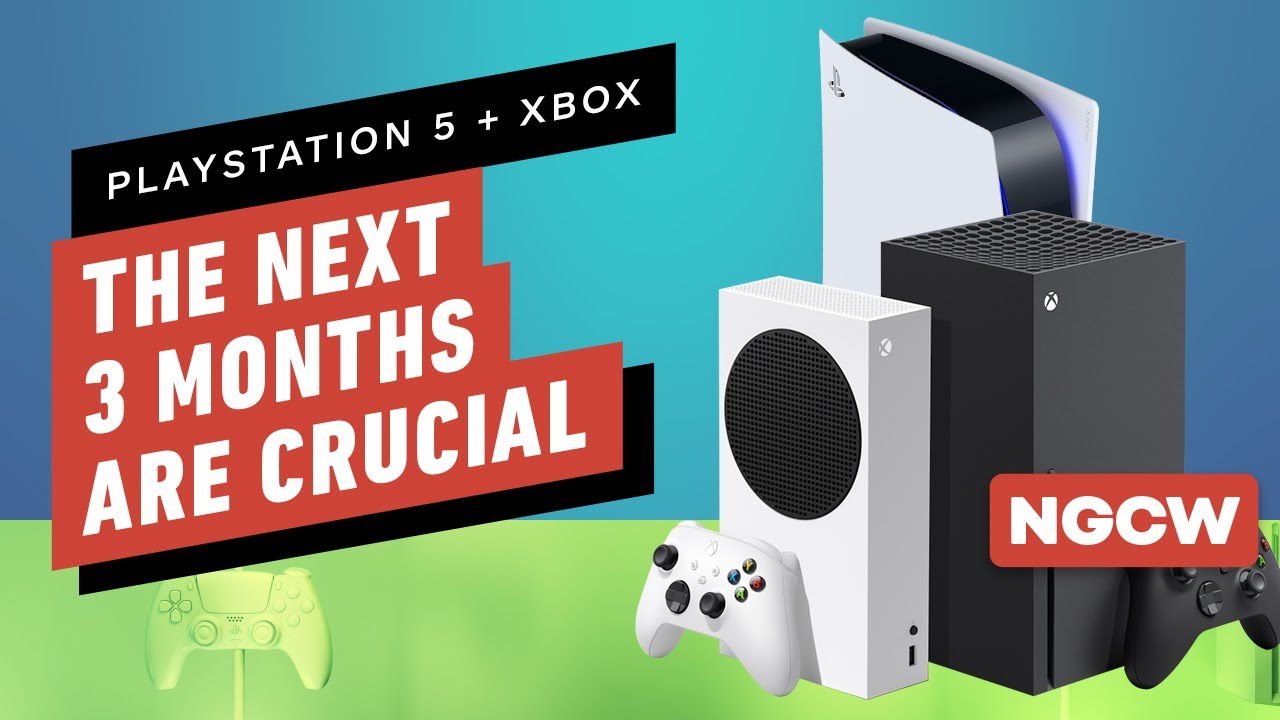 PS5, Xbox: Why the Next Three Months Are Crucial - Next-Gen Console Watch - The Global Herald