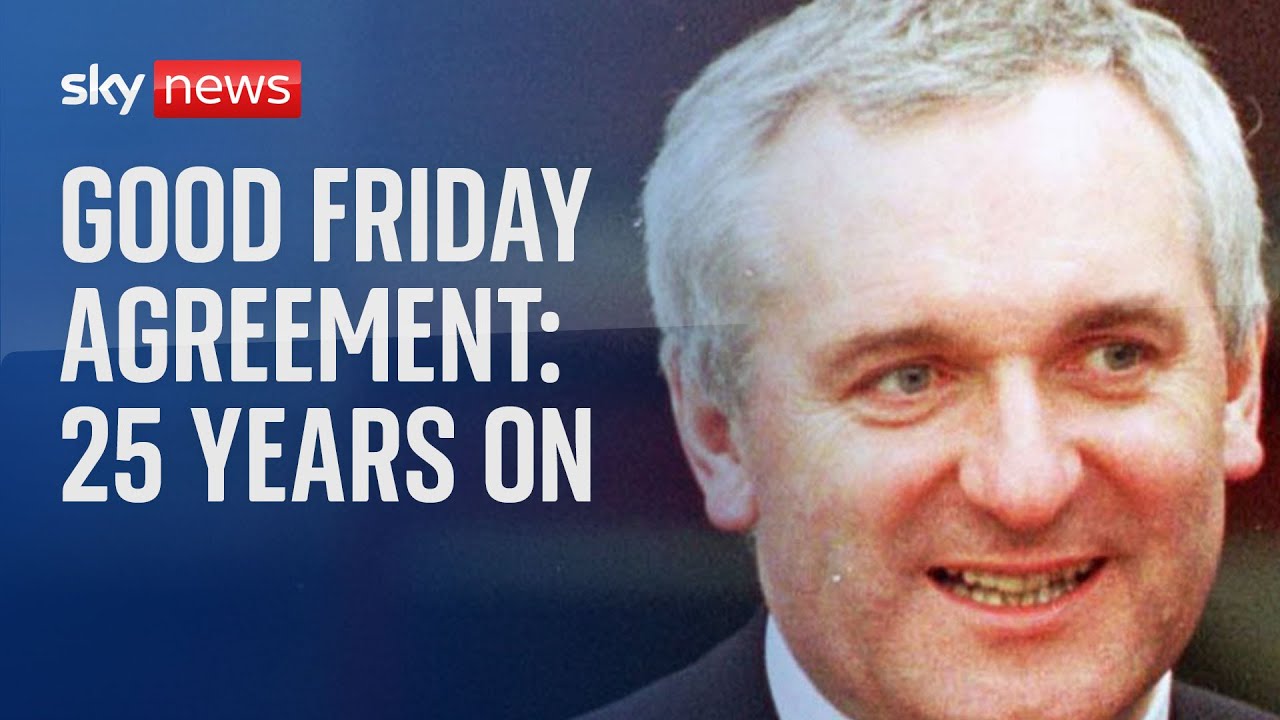 Former Irish PM Ahern reflects on Good Friday Agreement - The Global Herald