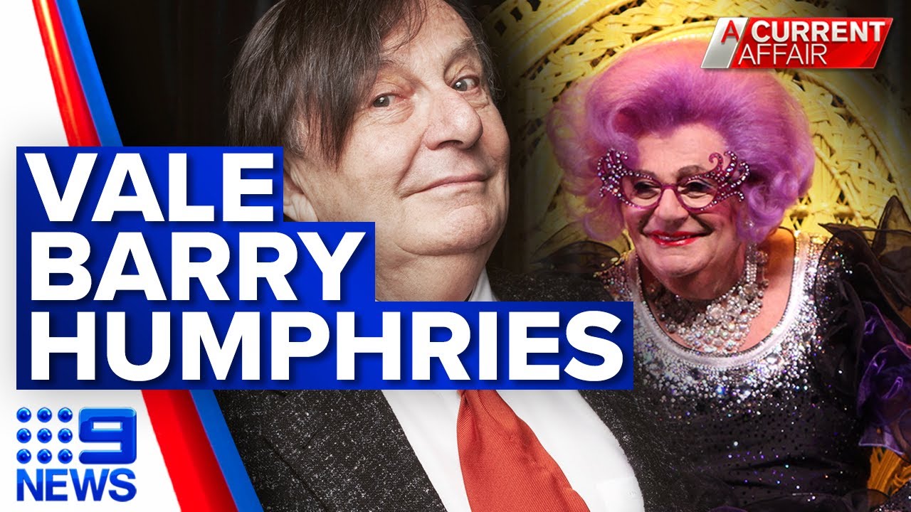 Legendary Australian entertainer Barry Humphries has died, aged 89 | 9 ...