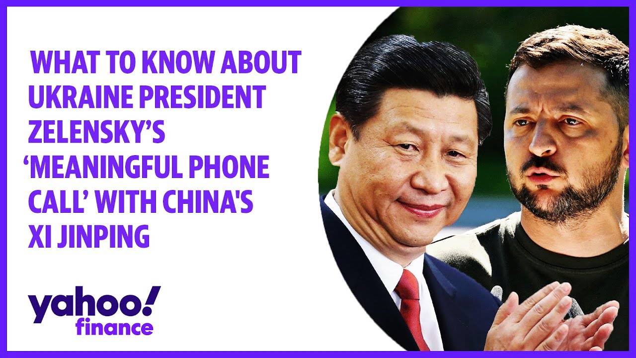 What to know about Ukraine President Zelensky’s ‘meaningful phone call ...