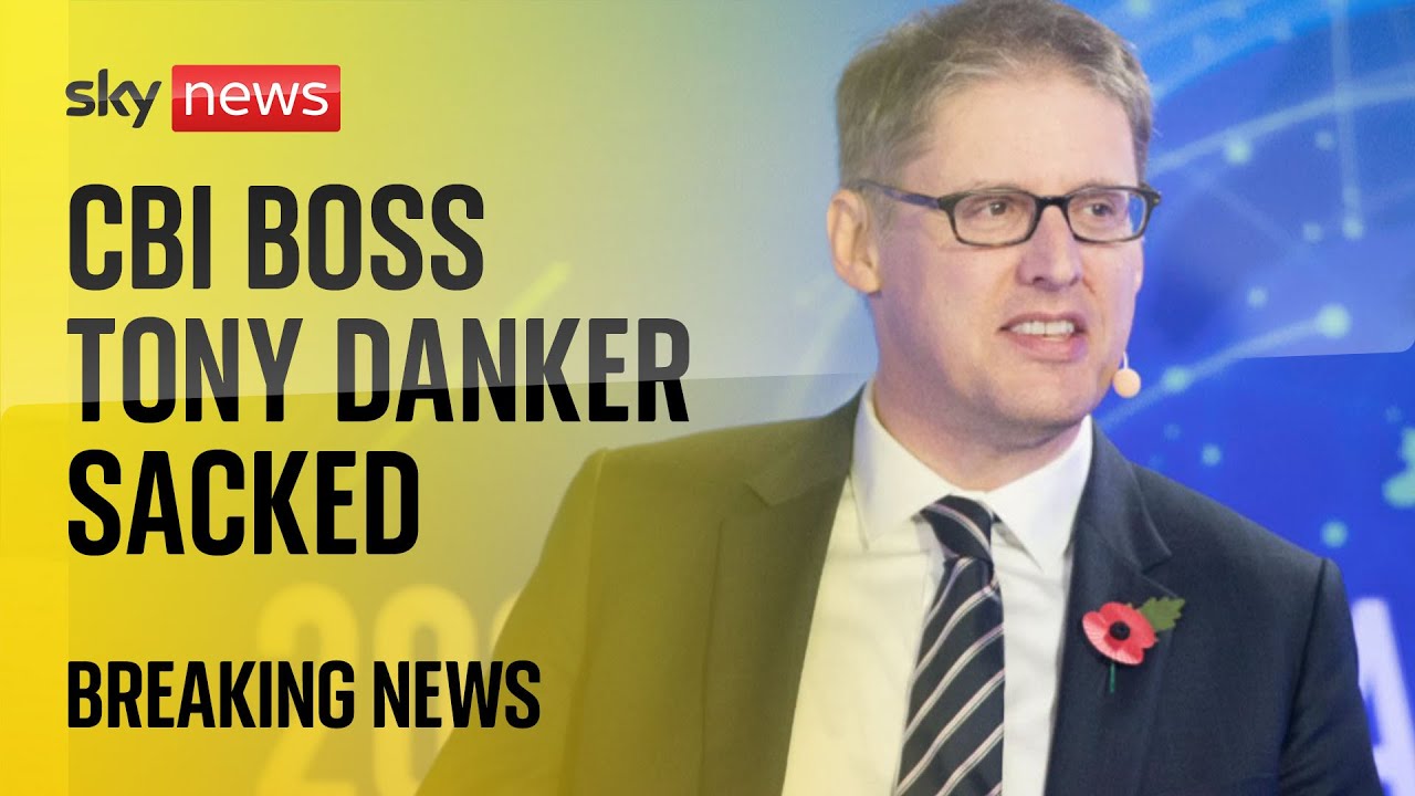 CBI boss Tony Danker sacked over 'conduct at work' - The Global Herald