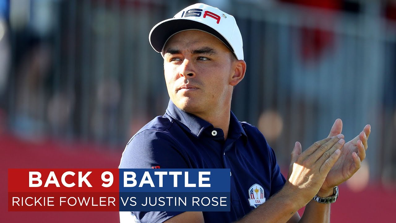 Rickie Fowler and Justin Rose Go HEAD-TO-HEAD on the Back Nine at ...