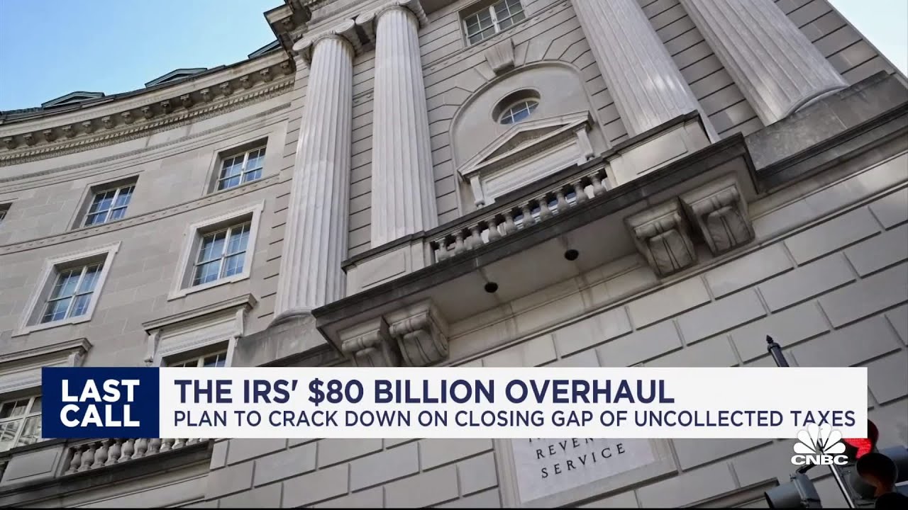 IRS plans $80 billion overhaul: Plan to crack down on closing gap of ...