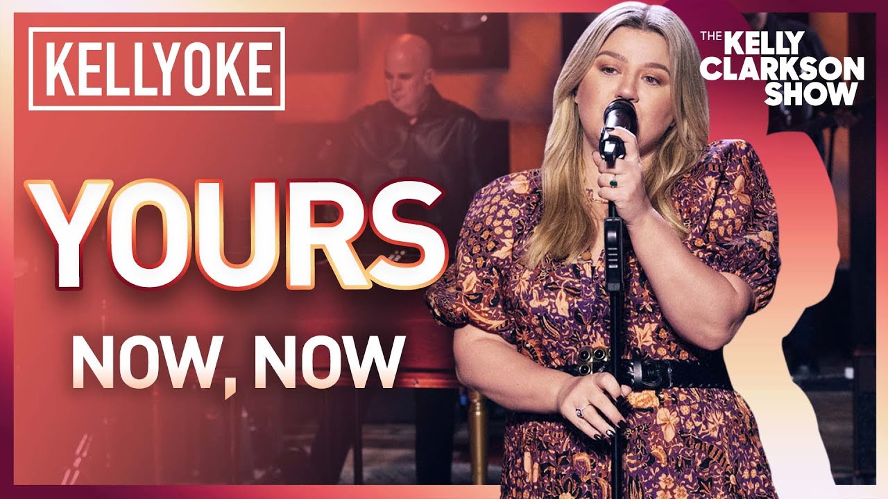 Kelly Clarkson Covers 'Yours' By Now, Now | Kellyoke - The Global Herald