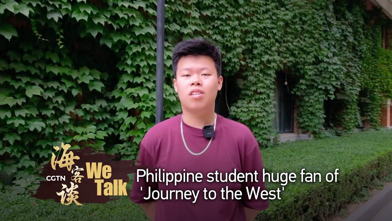 'We Talk': Philippine student huge fan of 'Journey to the West' - The ...