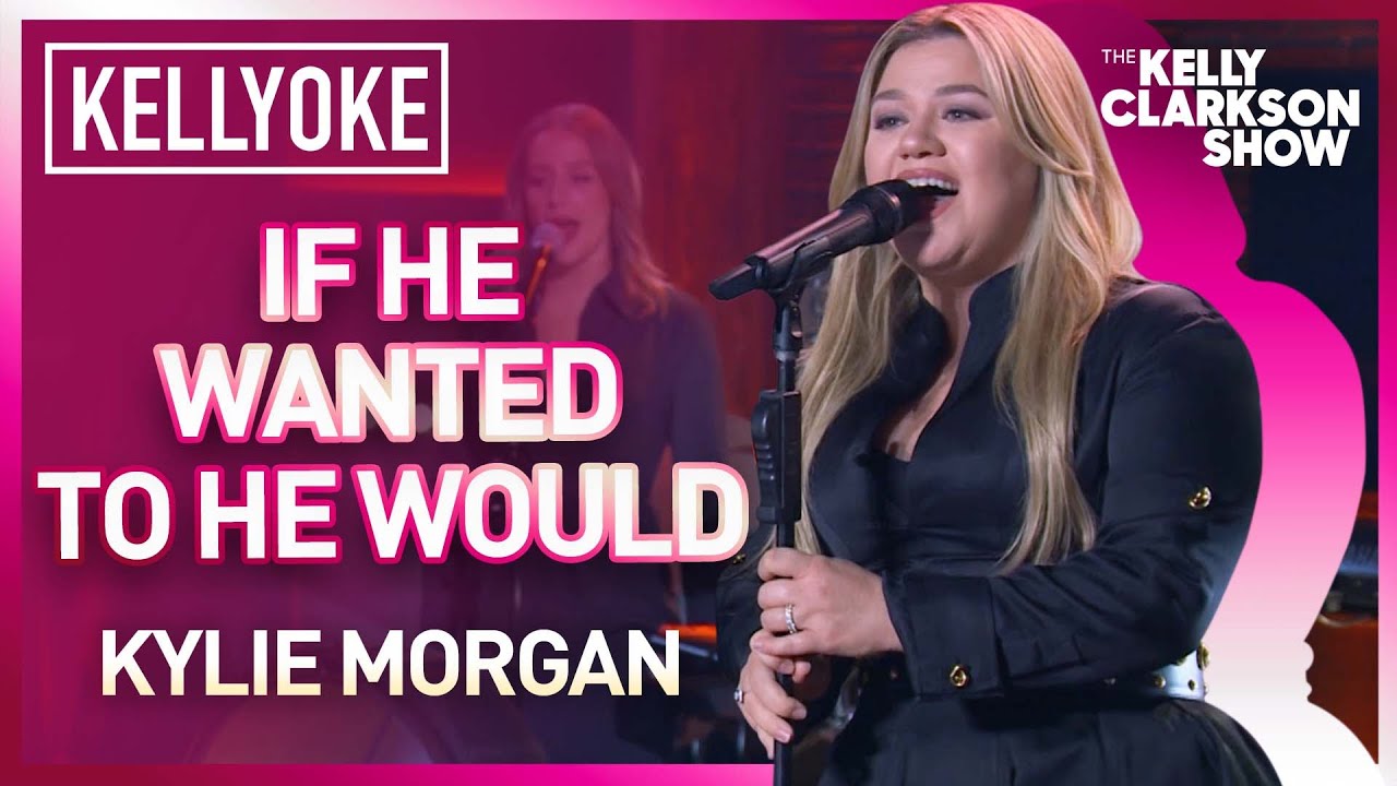 Kelly Clarkson Covers 'If He Wanted To He Would' By Kylie Morgan ...