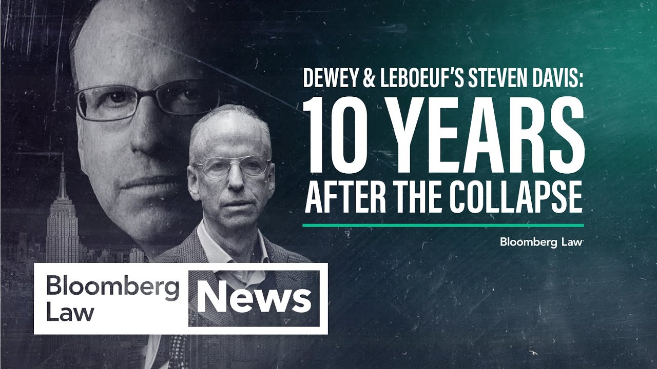 Steven Davis and the Rise and Fall of Dewey & LeBoeuf - The Global Herald