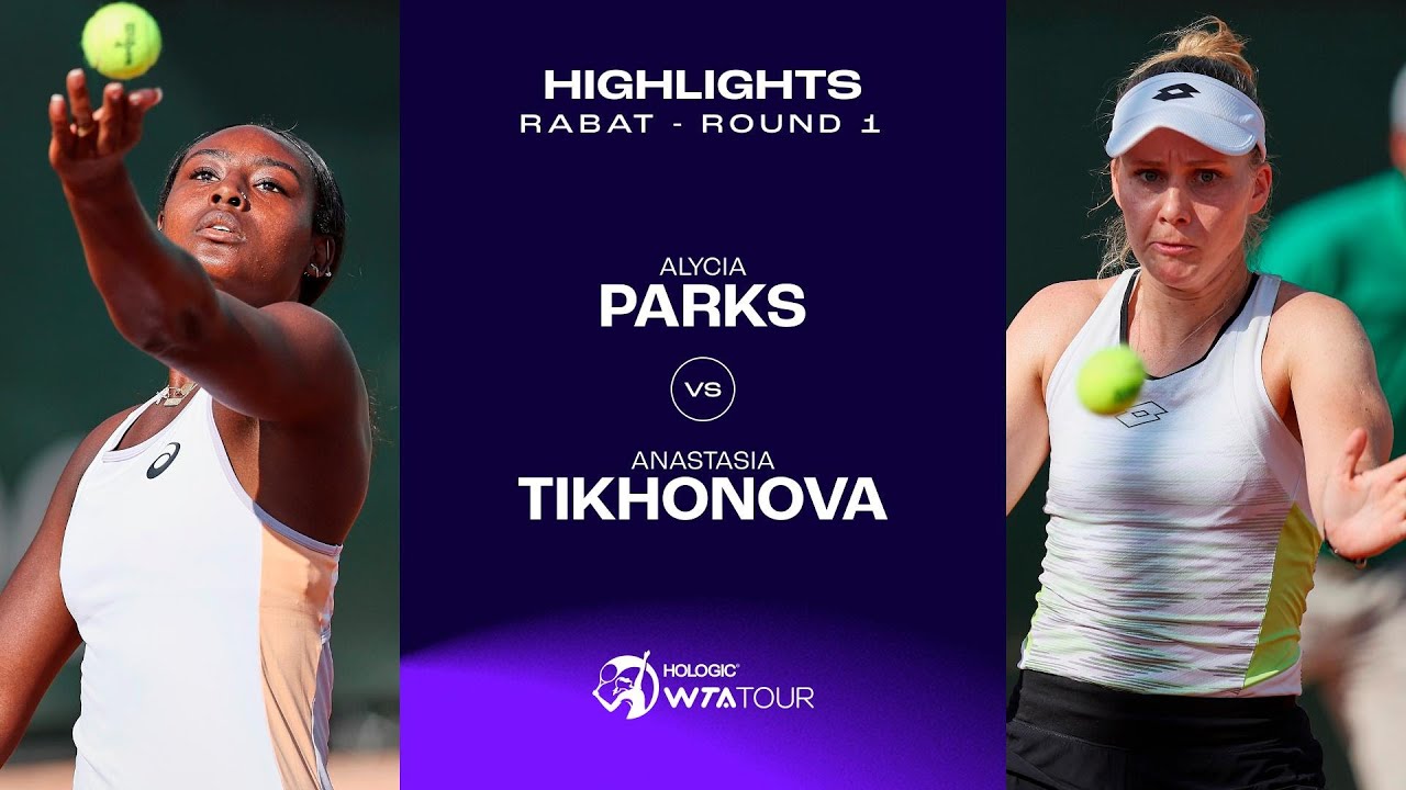 Alycia Parks vs. Anastasia Tikhonova | 2023 Rabat Round 1 | WTA Match ...