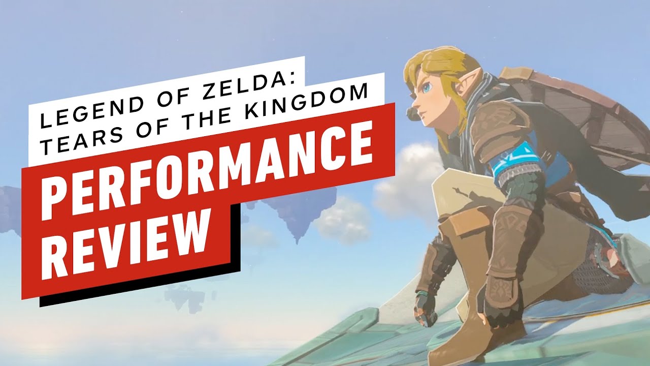 The Legend of Zelda: Tears of the Kingdom - Performance Review - The Global Herald