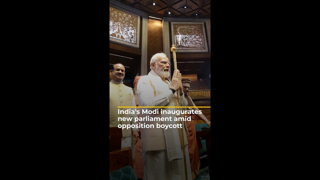 India's Modi inaugurates new parliament amid opposition boycott | AJ # ...