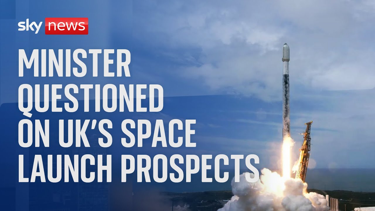 Watch live: Science minister questioned on UK’s space launch prospects ...