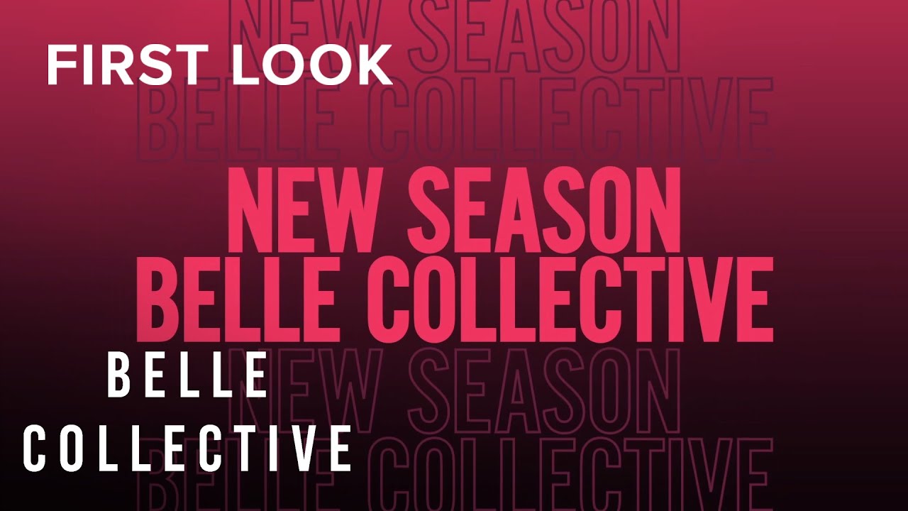 First Look: Belle Collective Returns May 19th! | Belle Collective | OWN ...