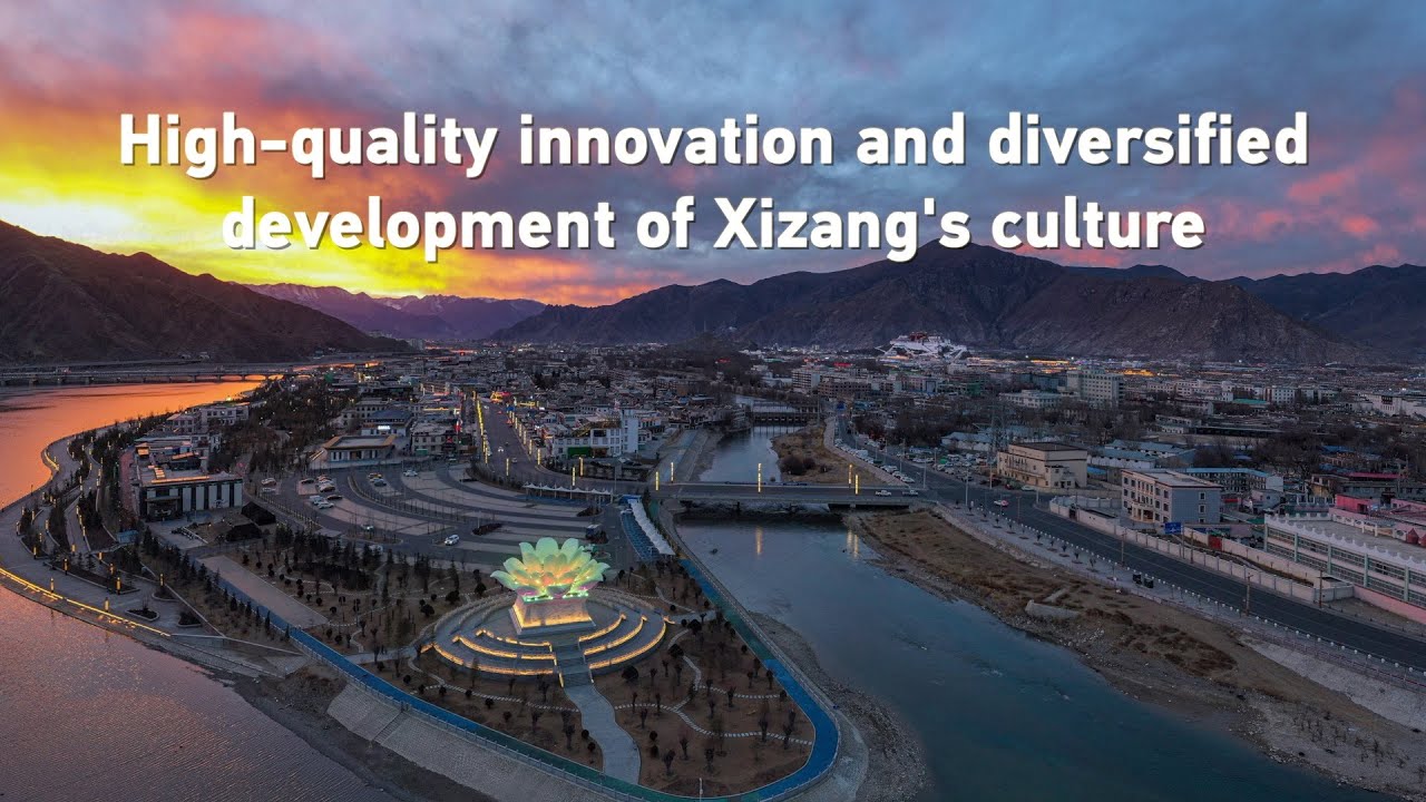 Exploring high-quality innovation, diversified development of Xizang's ...